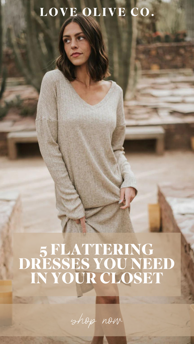 5 Flattering Dresses You Need in Your Closet – Love Olive Co